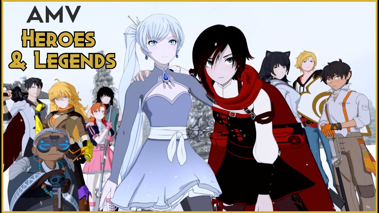 Rwby Amv Heroes Legends Youtube Music