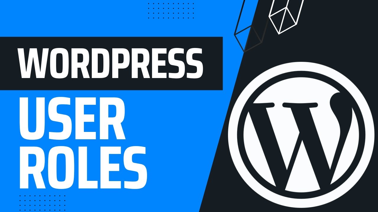 Managing Users In Wordpress User Roles Explained Wordpress