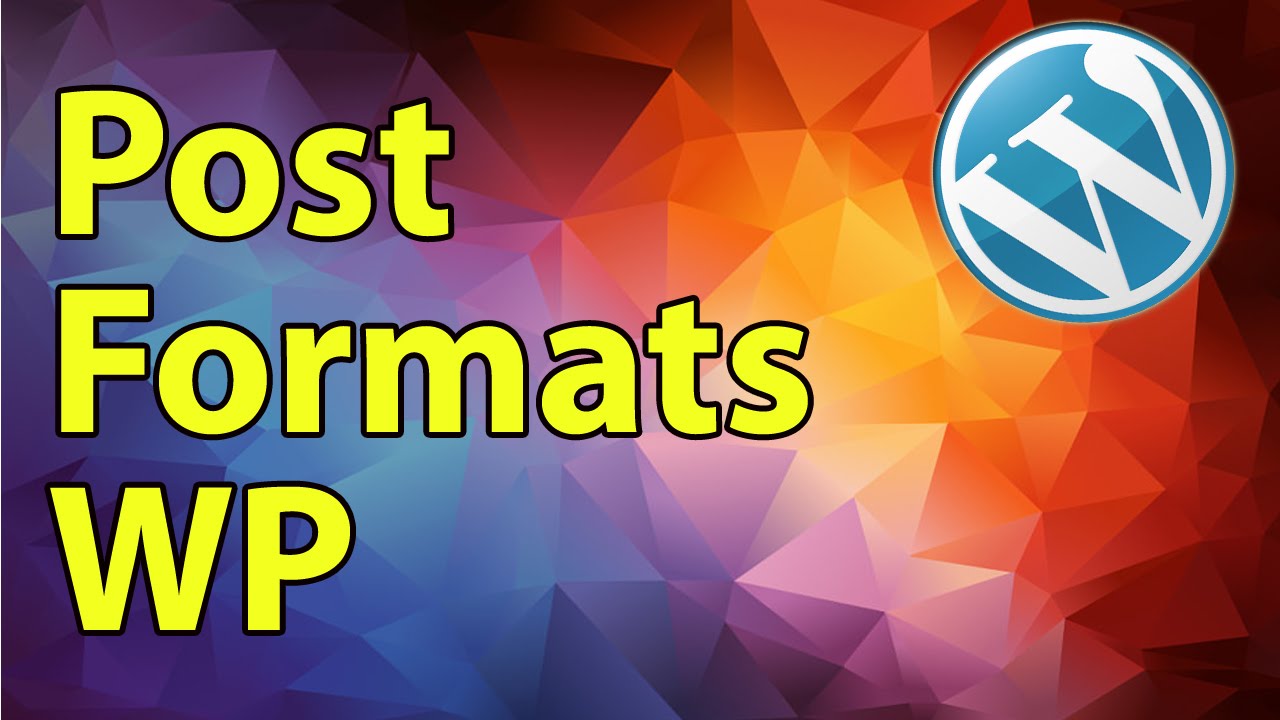 Wordpress Development Tutorial Post Formats Youtube