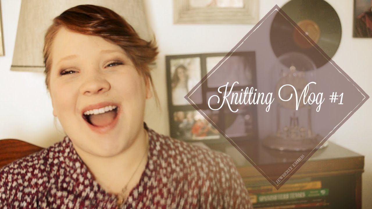 Knitting Vlog 1 Youtube