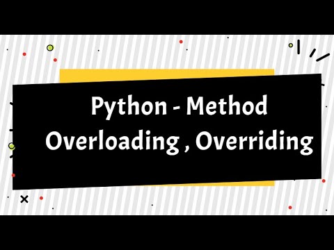 Python Method Overloading And Overriding Youtube