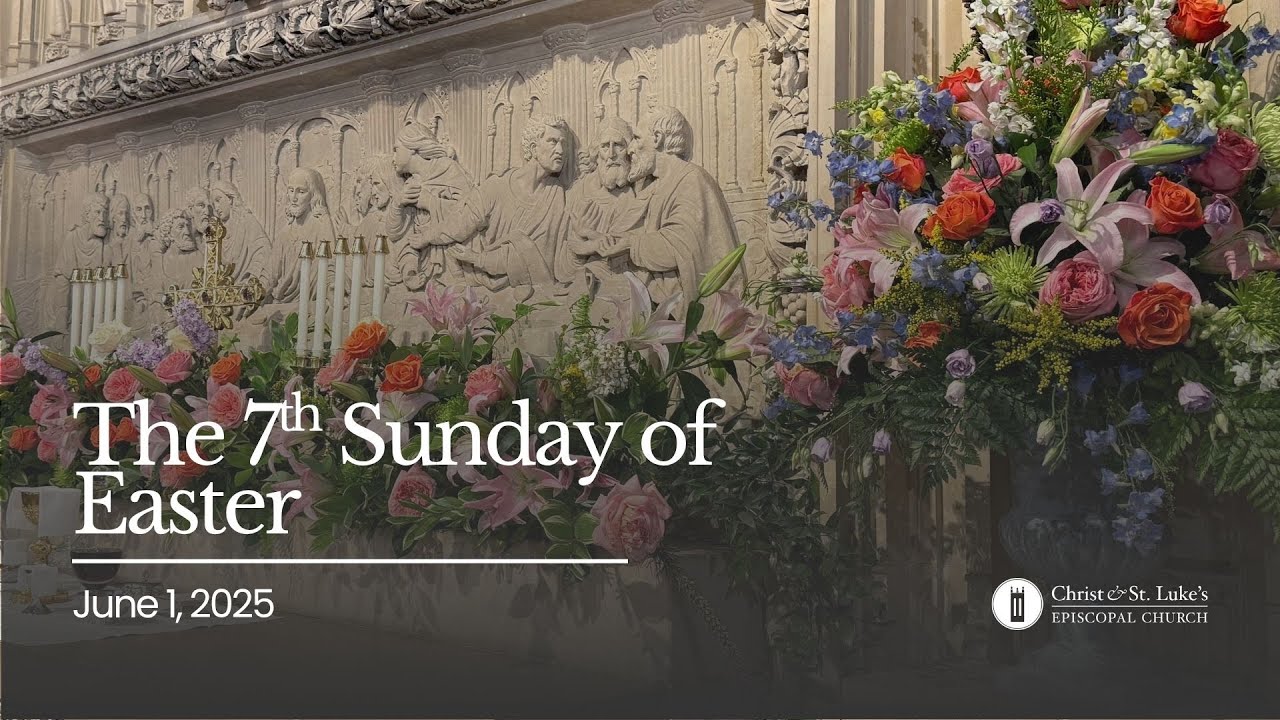 June 1 2025 The 7th Sunday Of Easter Youtube