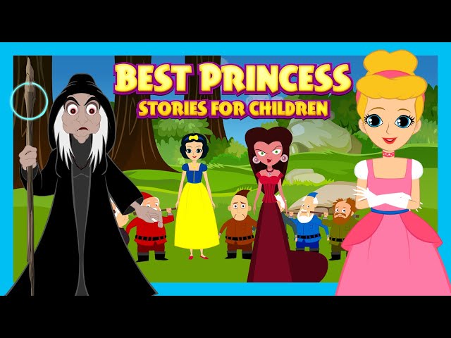 Best Princess Stories For Children Magical Fairy Tales For Kids