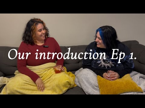 Our Introduction Ep 1 Youtube