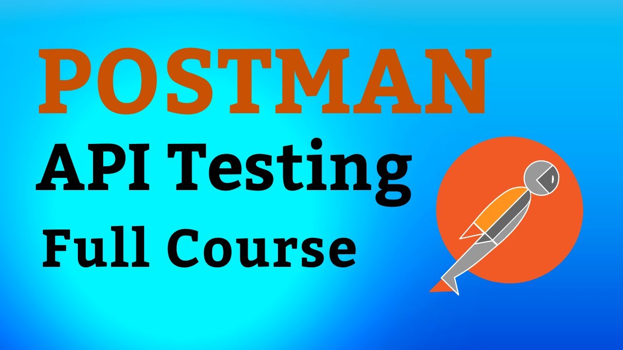 Api Testing Postman Tutorial Full Course 2024 Youtube