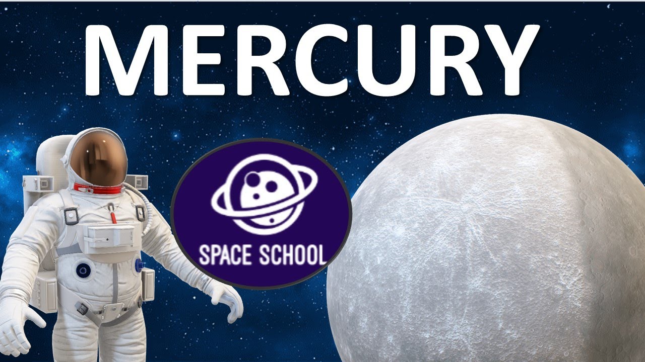 The Planet Mercury Space School Updated For 2024 Youtube