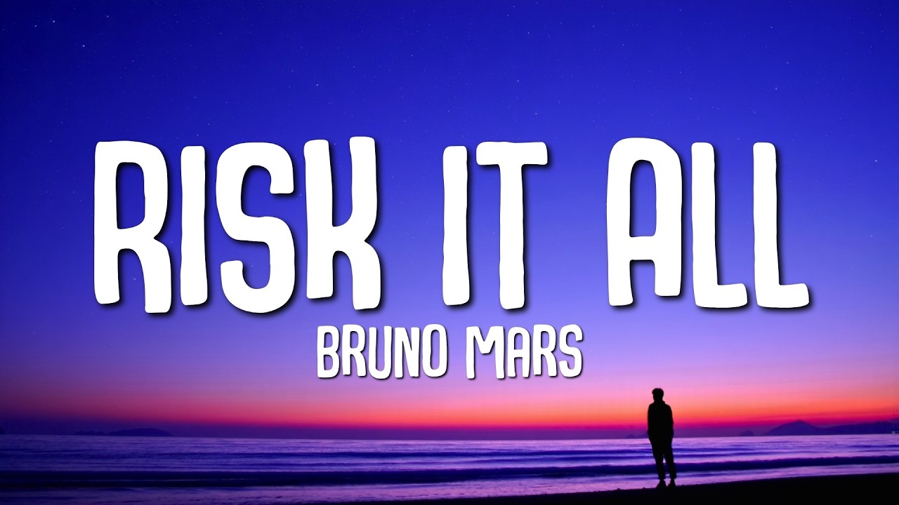 Bruno Mars Risk It All Lyrics Youtube