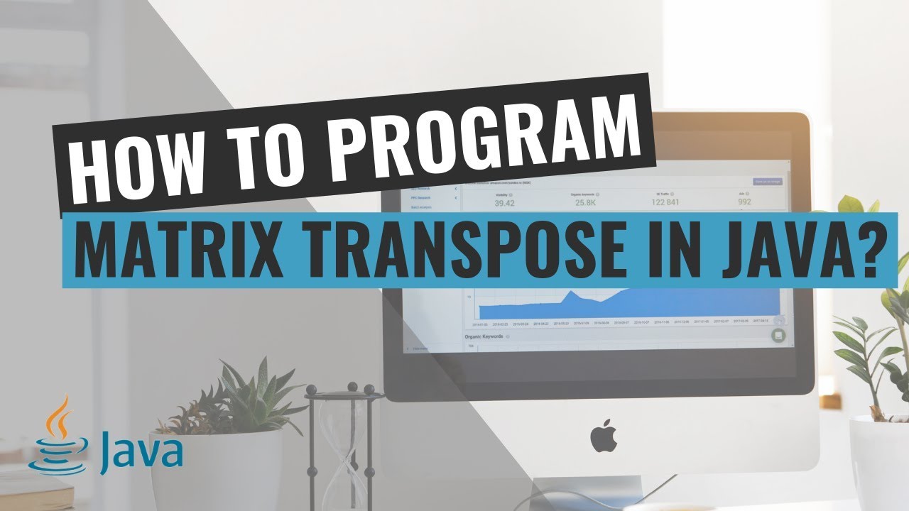 How To Program Matrix Transpose In Java Youtube