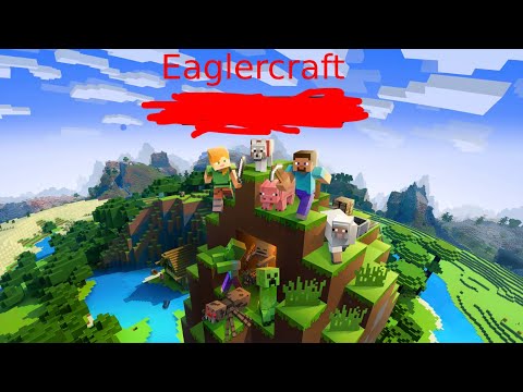 Eaglercraft 1 5 2 Ep 1 Youtube