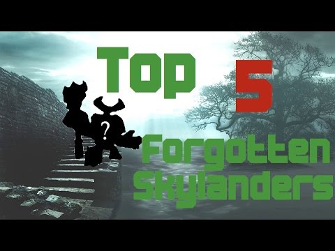 Top 5 Forgotten Skylanders Youtube