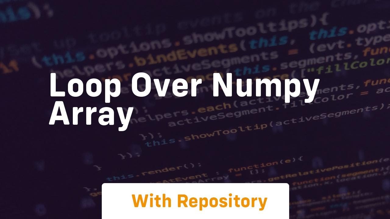 Loop Over Numpy Array Youtube