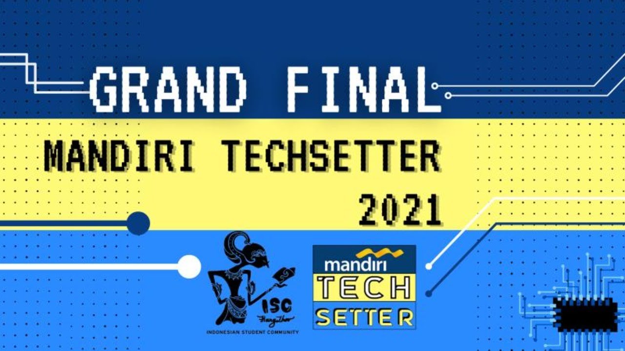 Grand Final Mandiri Techsetter 2021 Youtube
