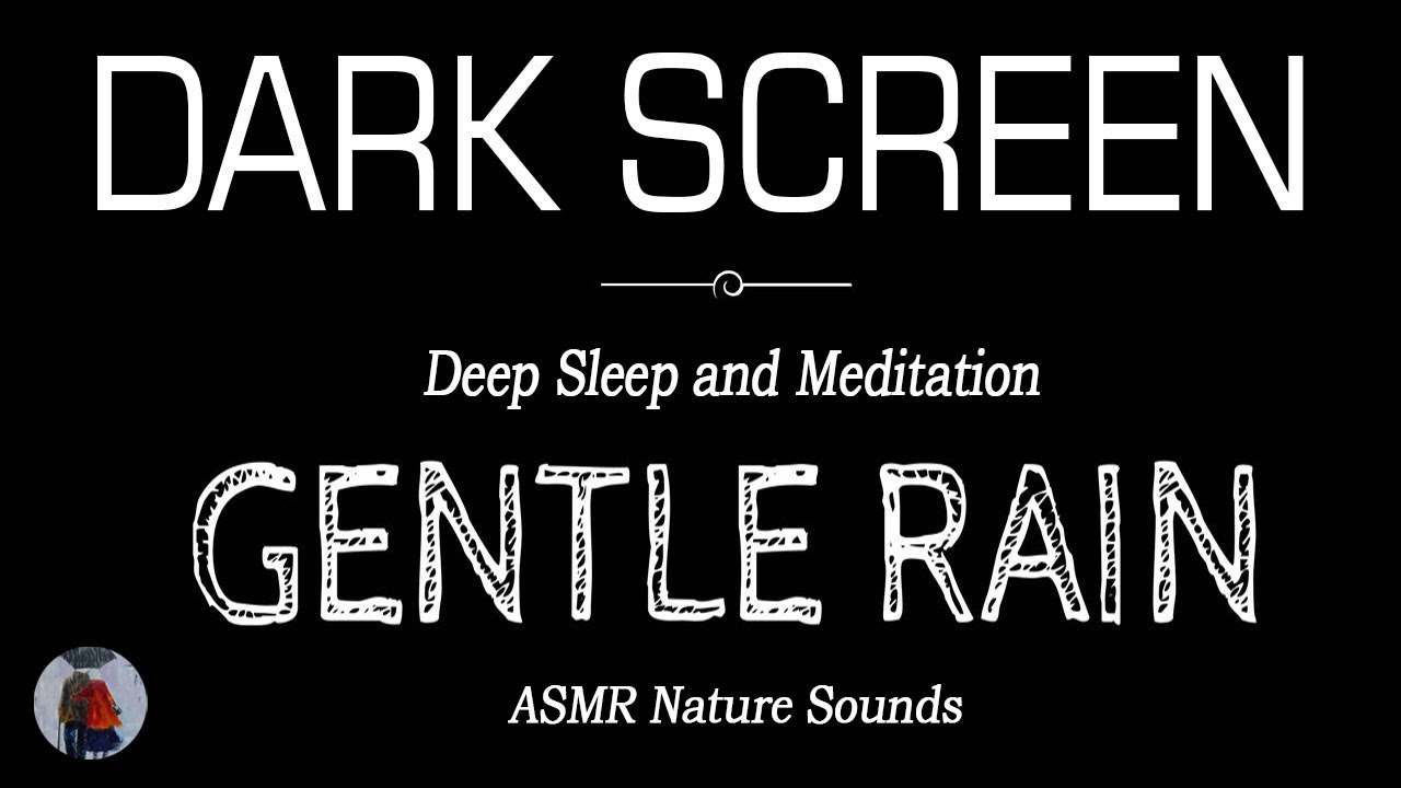 Gentle Rain Sounds For Sleeping Black Screen Deep Sleep Meditation