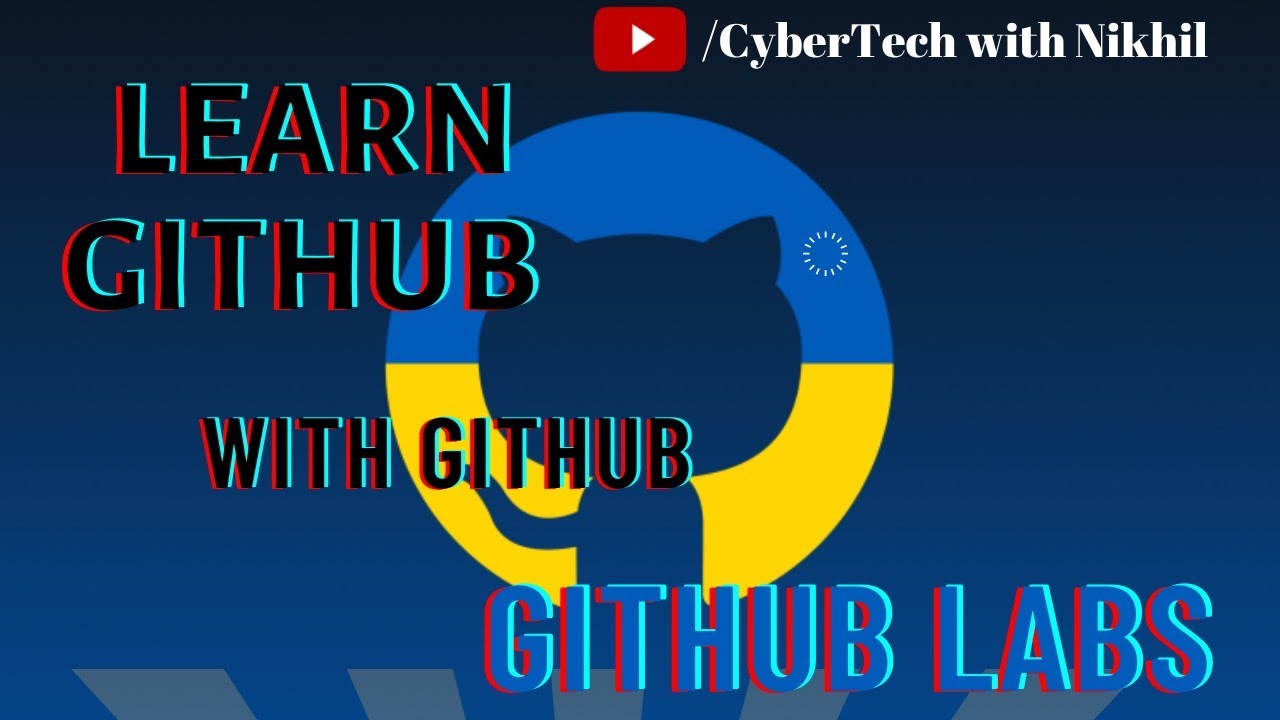 How To Learn Github With Github Labs Learning Labs рџ ґ Youtube