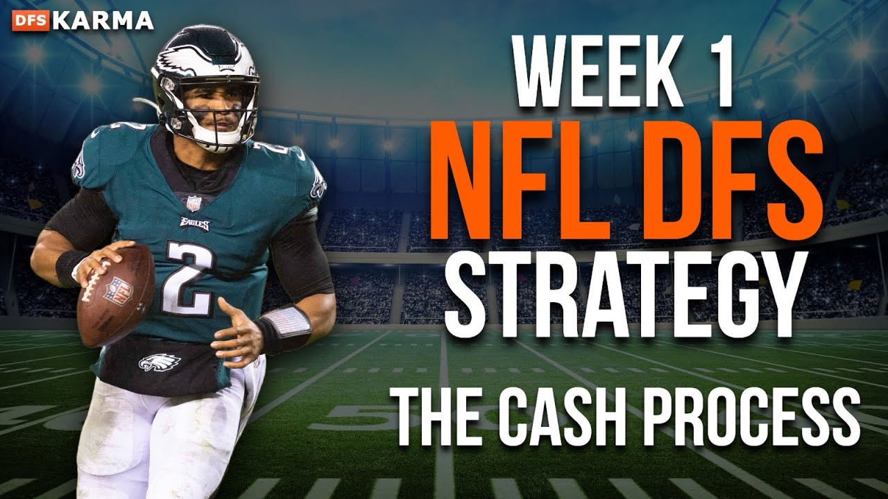 Week 1 Nfl Dfs Strategy The Cash Process Youtube