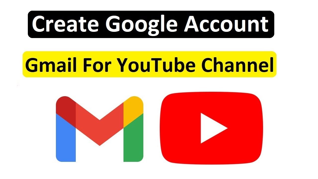 Create Gmail Account For Youtube Channel Earn Money From Youtube