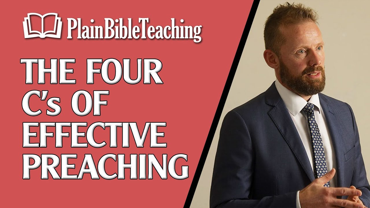 The Four C S Of Effective Preaching Youtube