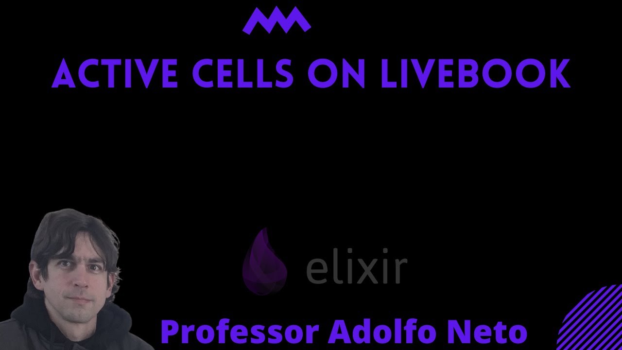 Acive Cells On Elixir S Livebook Youtube
