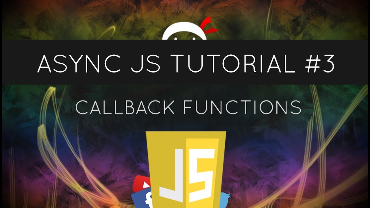 Asynchronous Javascript 3 Callback Functions Youtube