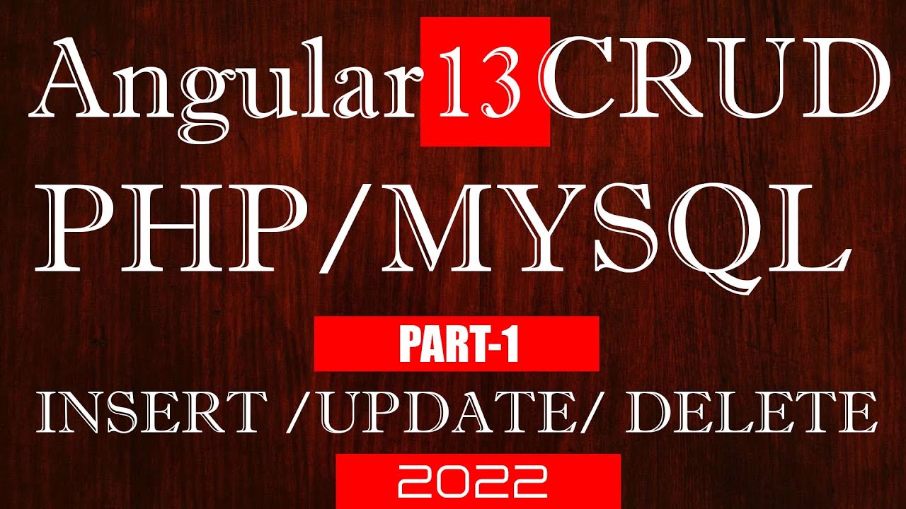 Part 1 Angular 13 Crud Php Mysql Angular 13 Php Mysql Insert Update