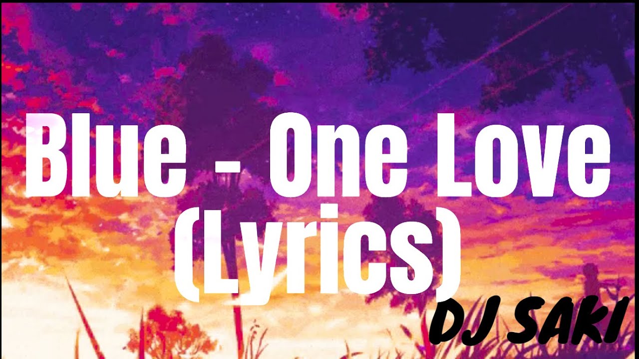 Blue One Love Lyrics Youtube