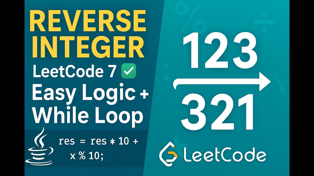 Reverse Integer In Java Leetcode 7 Beginner Friendly Guide Youtube