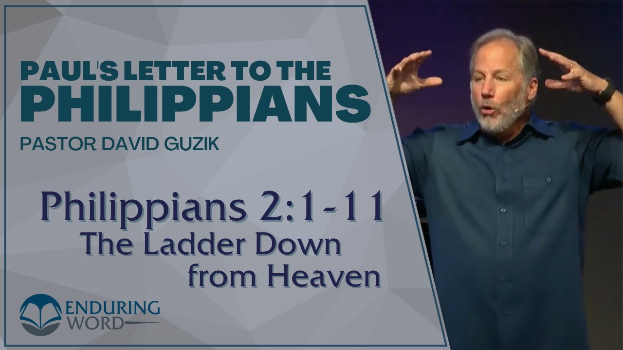 Philippians 2 1 11 The Ladder Down From Heaven Youtube