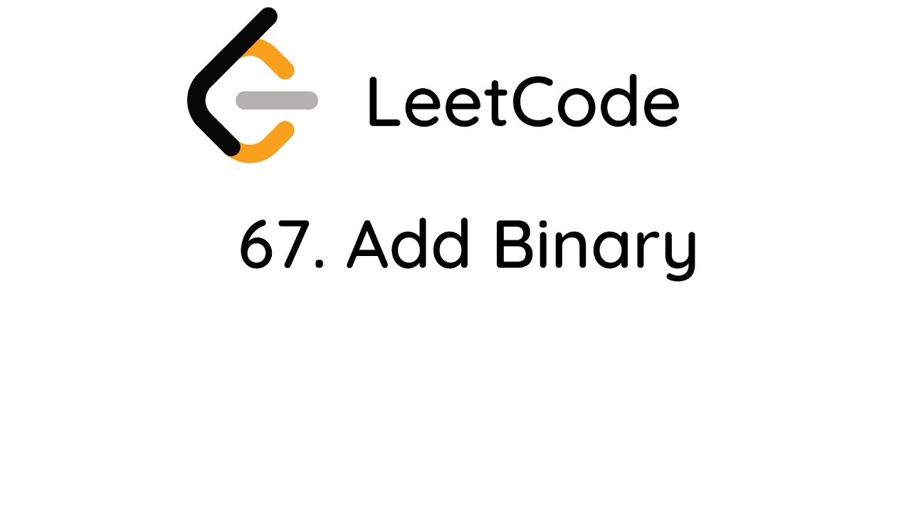 Leetcode 67 Add Binary Python Youtube