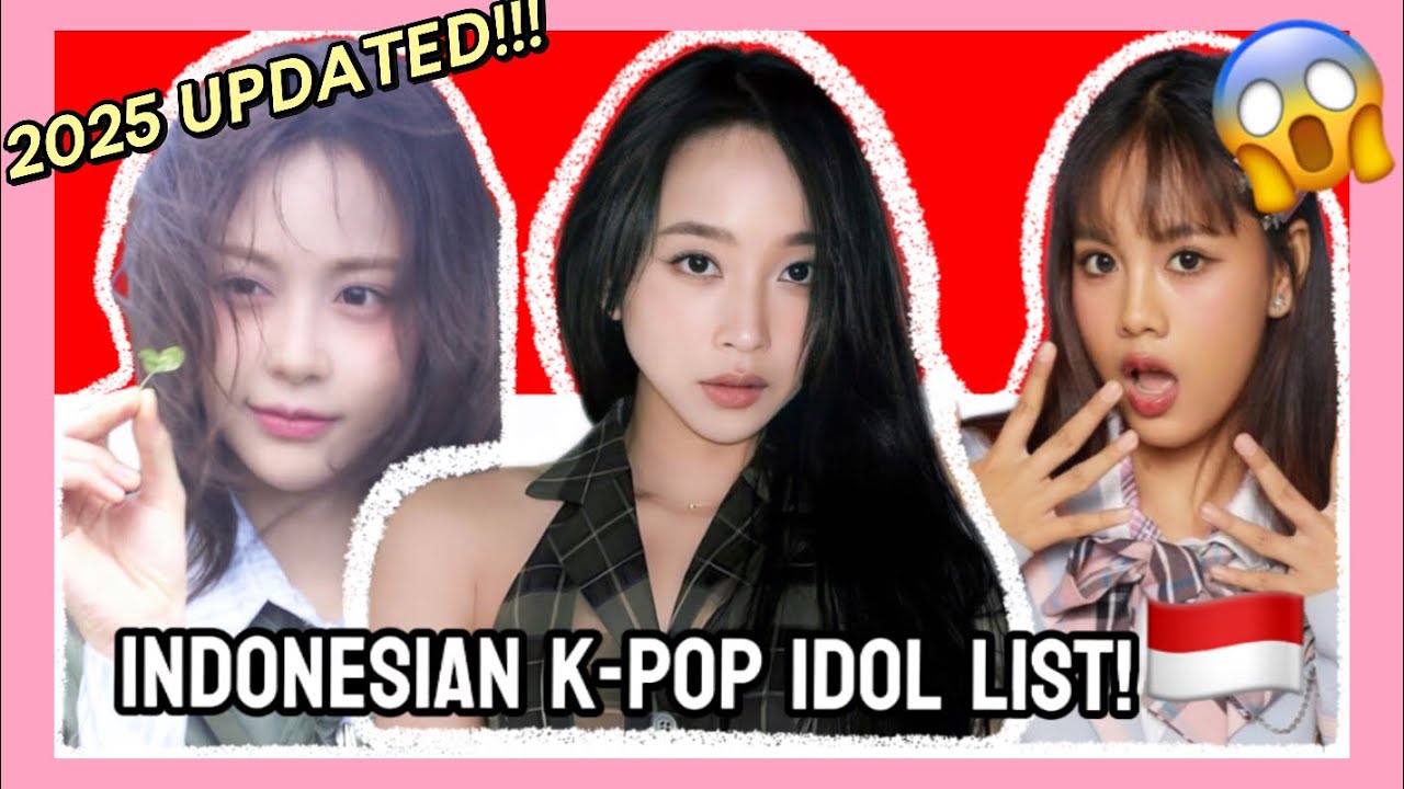 14 Indonesian K Pop Idol List 2025 Updated Youtube