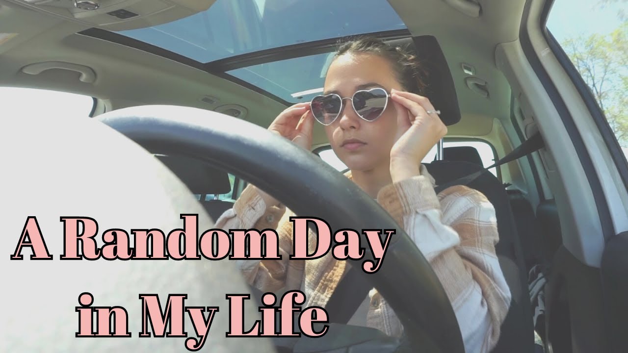 A Random Day In My Life Youtube