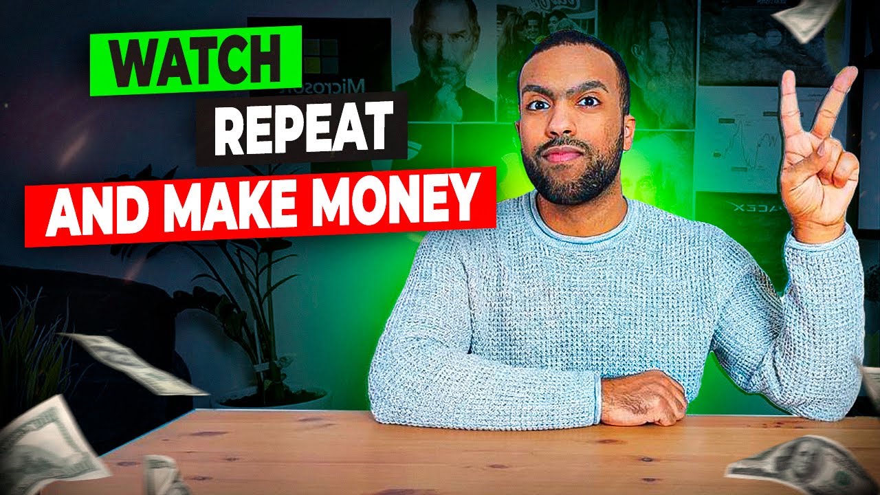 Watch Repeat And Make Money Youtube