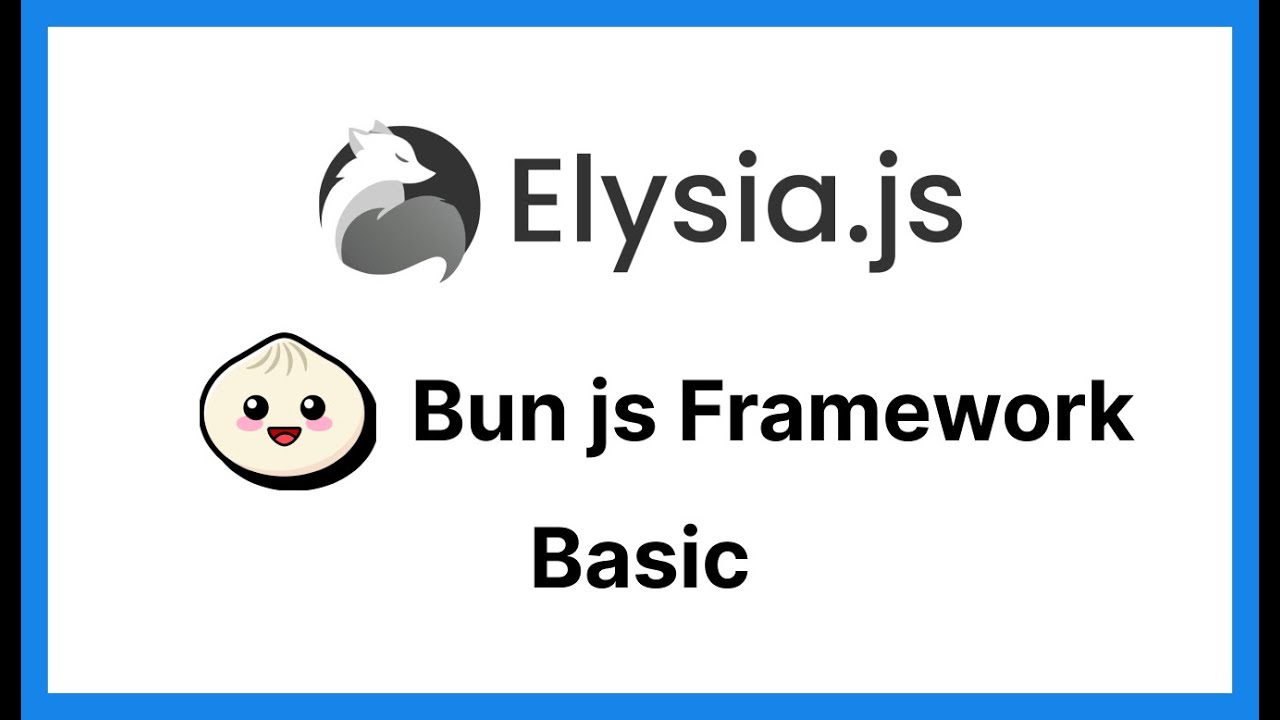 Elysia Js Tutorial Basic For Bun Js Framework Youtube