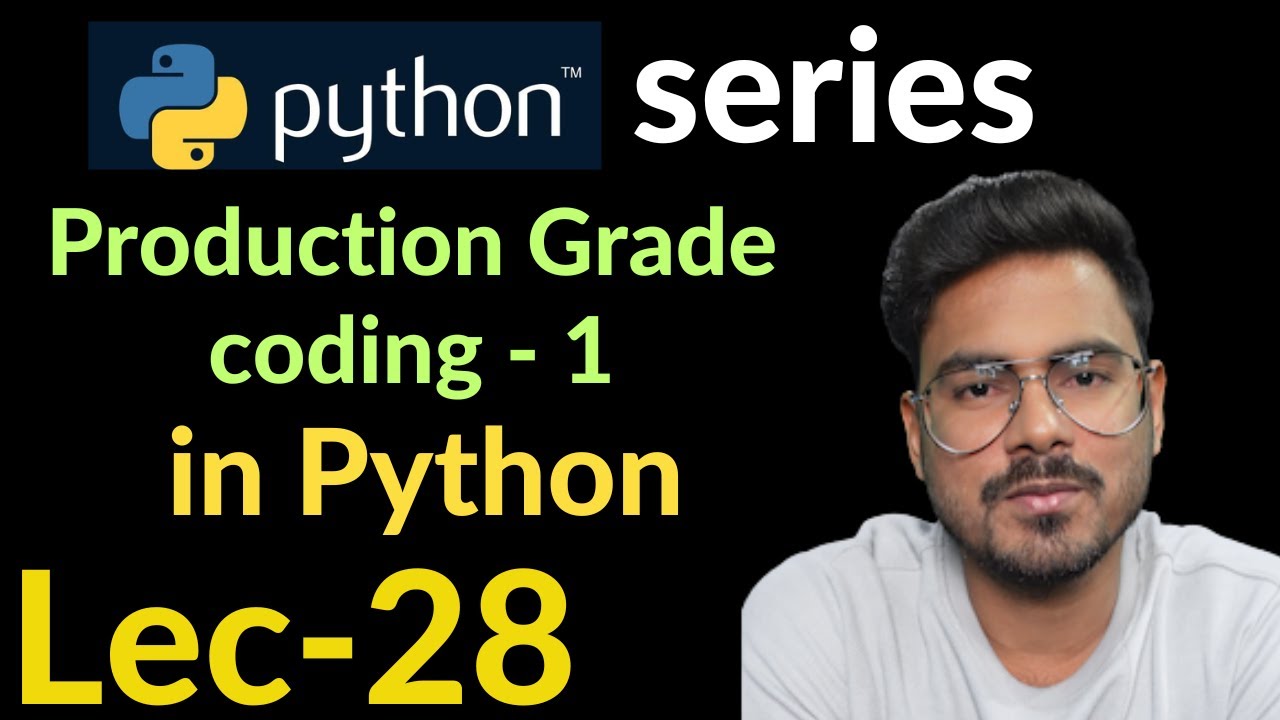 How To Write Clean Code In Python Lec 28 Youtube