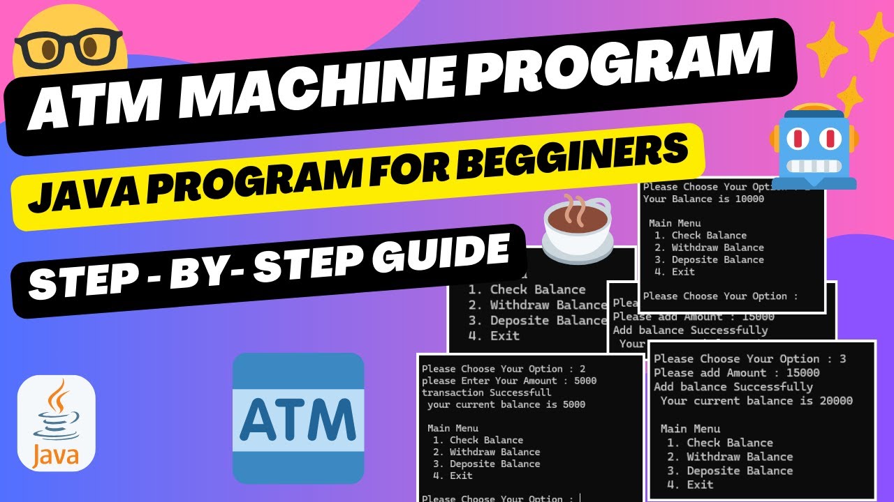 Creating An Atm Machine Program In Java Javaunlocked Youtube