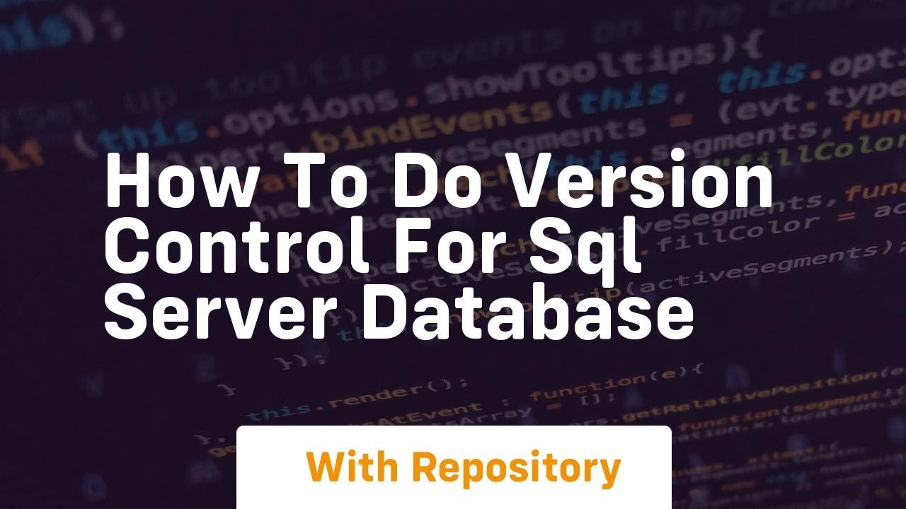 How To Do Version Control For Sql Server Database Youtube