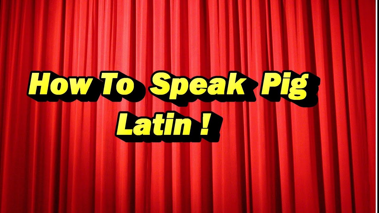 Sam Teaches You Pig Latin Youtube