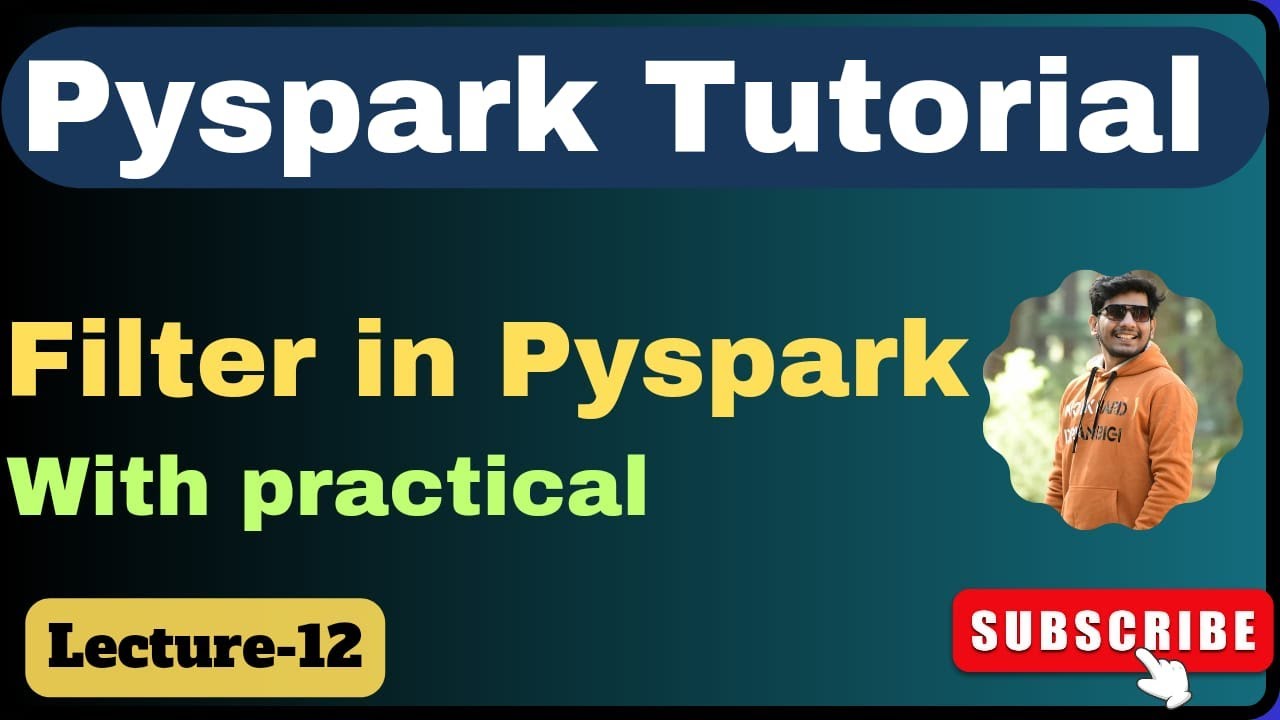 12 Filter In Pyspark Pyspark Tutorial Youtube