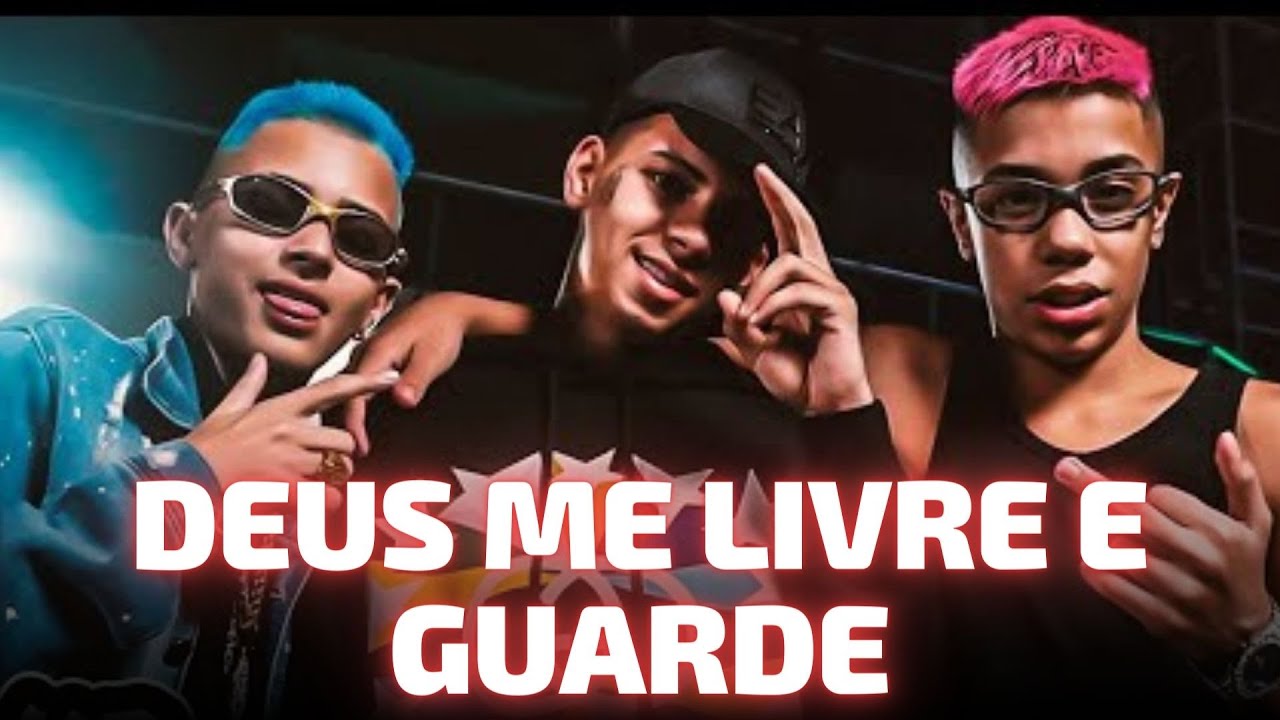 Deus Me Livre E Guarde Gabb Mc Mc Tato Mc Rick рџћµ Prova Seu Carinho