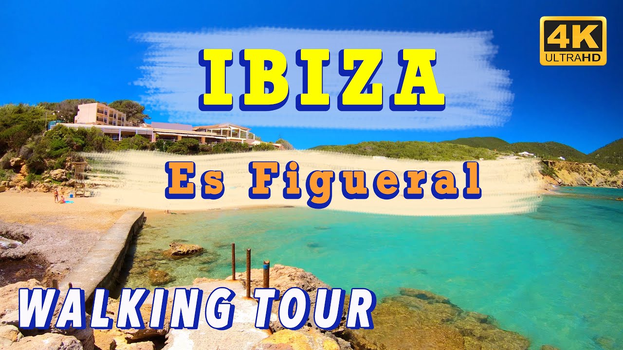 Ibiza Es Figueral Beach Tour 4k Ultra Hd Youtube