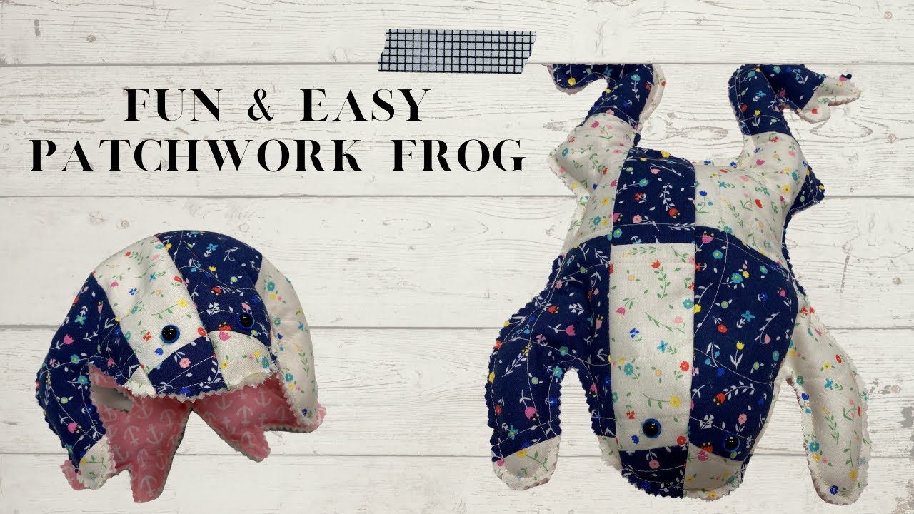 Fun Easy Patchwork Frog Youtube