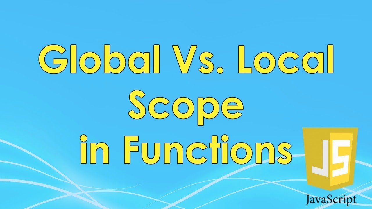 Global Vs Local Scope In Functions Javascript Tutorial Freecodecamp