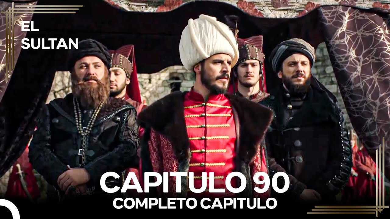 El Sultán Capitulo 90 Denuevo Youtube
