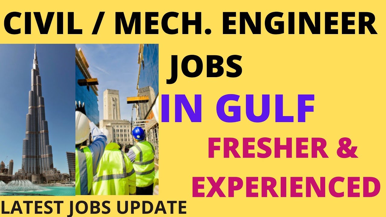 Civil Engineer Jobs In Gulf Dubai 2022 Hiring Fresher And Experienced