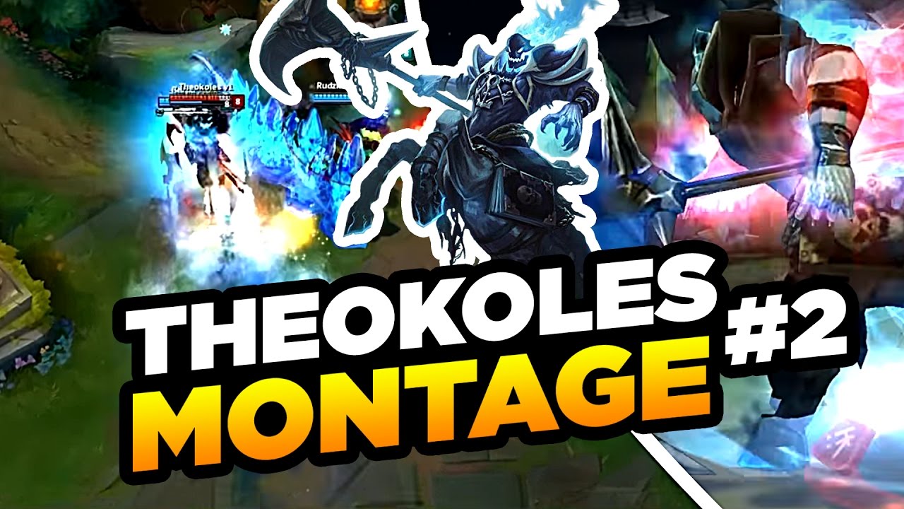 Lol Theokoles Montage 2 Youtube