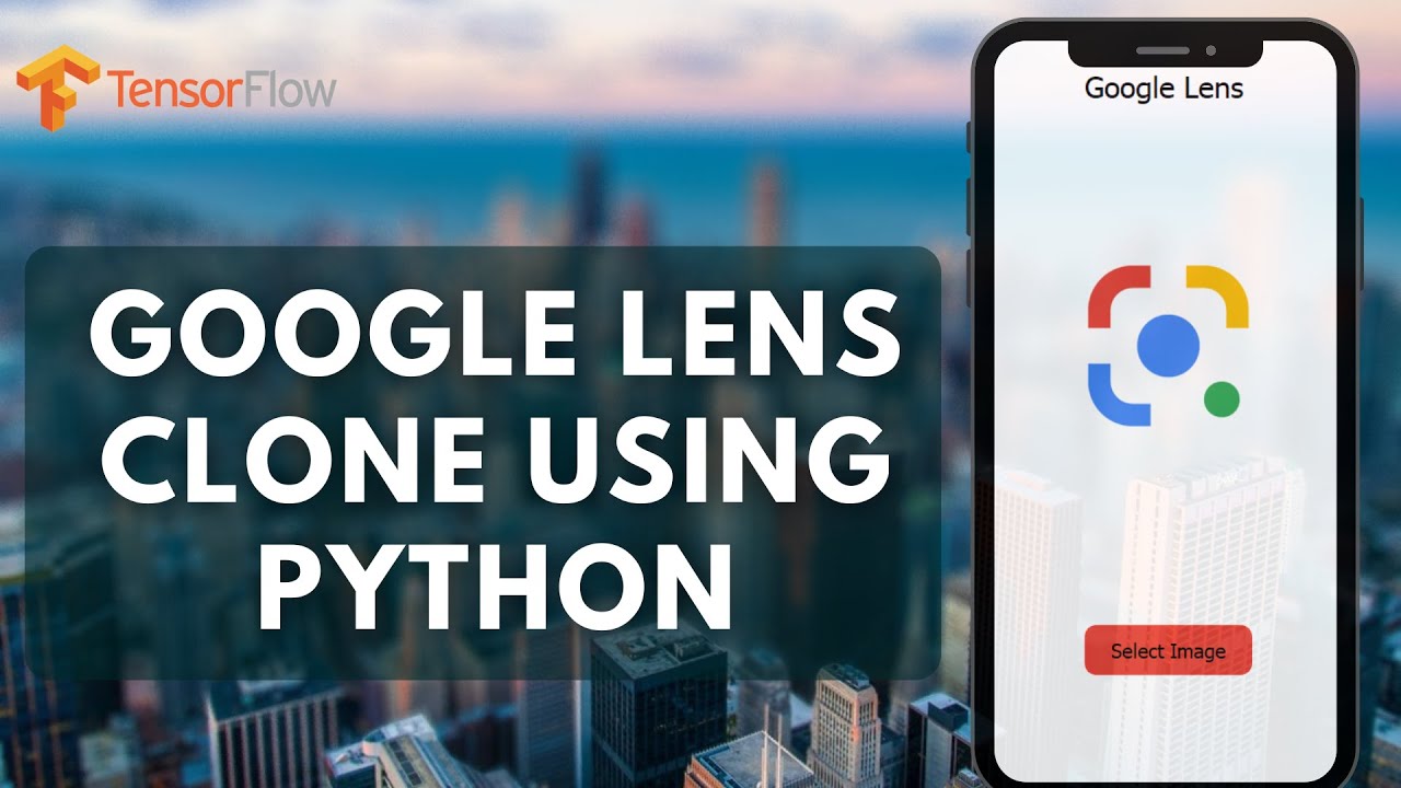 Google Lens Clone In Python Youtube