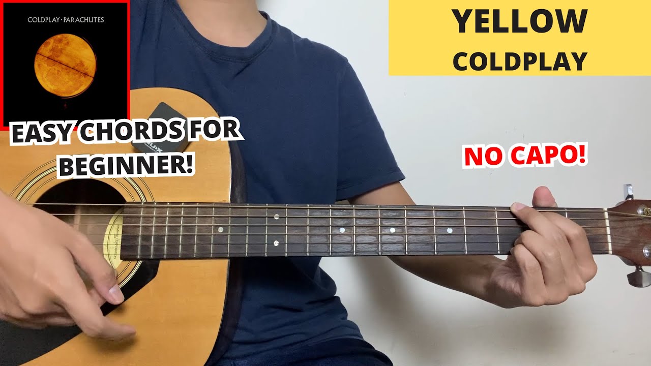 Yellow Coldplay Easy Chords For Beginner No Capo Chords Chordify