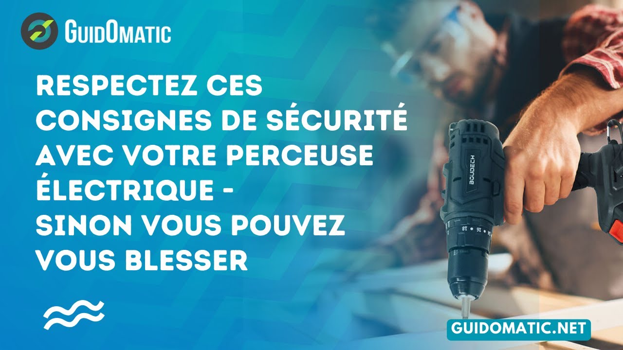 Respectez Ces Consignes De Sécurité Avec Votre Perceuse électrique