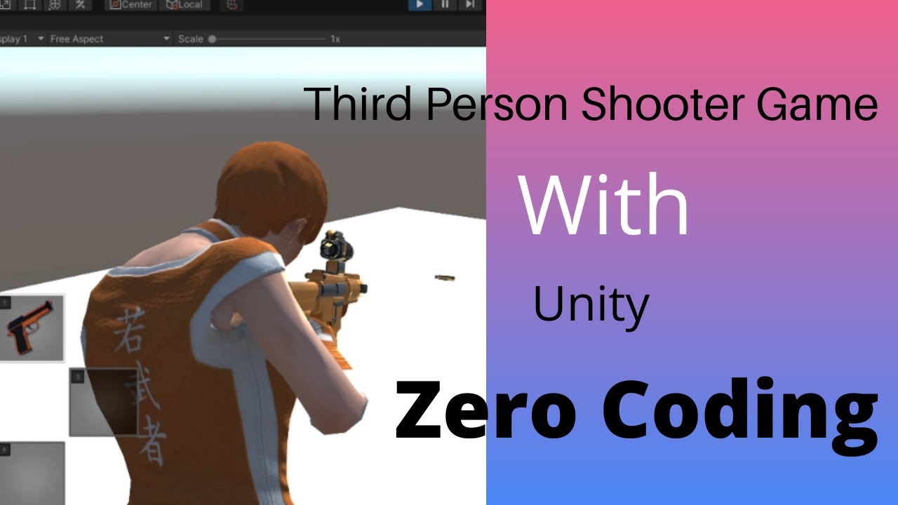 How To Build A Third Person Shooter Game With Unity Zero Coding Youtube