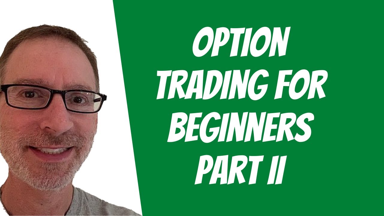 Options Trading For Beginners Part Ii Youtube