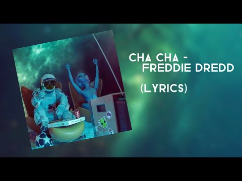 Cha Cha Freddie Dredd Lyrics Song Speed Up Youtube